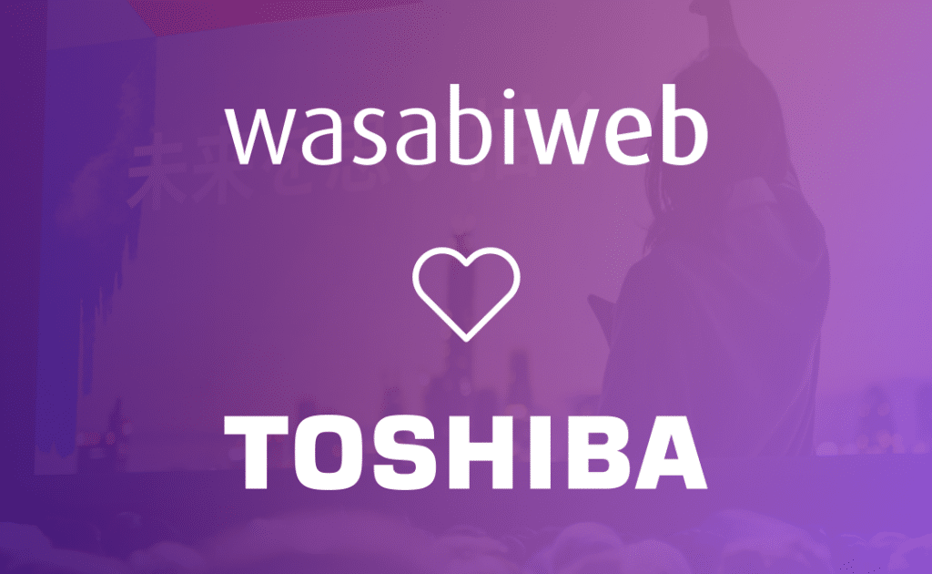 Toshiba Europe väljer Wasabi Web! | Wasabi Web