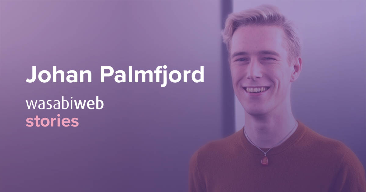 Möt utvecklaren Johan – från Wasabi Web till Izettle och Hedvig